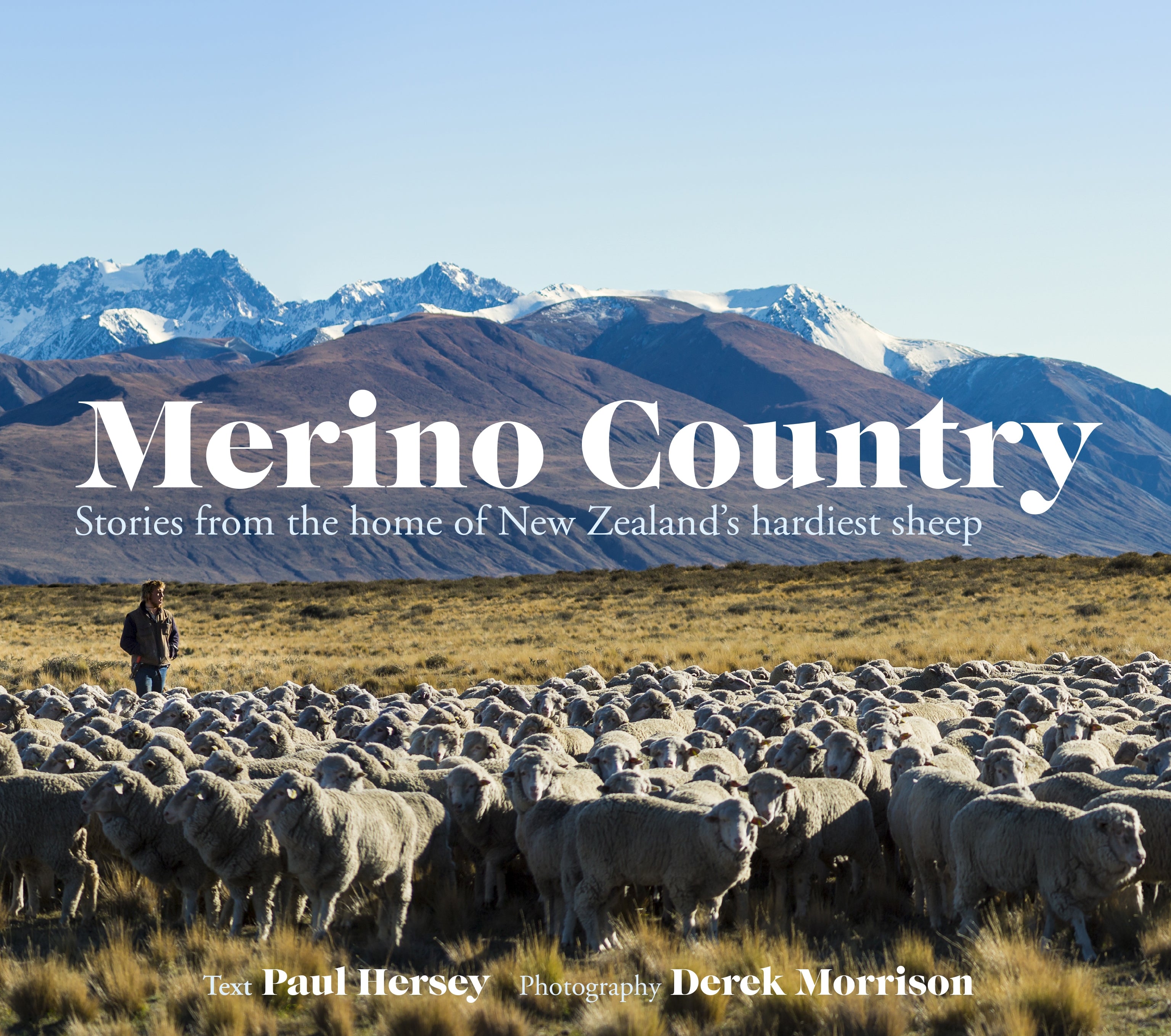 Merino Country. Stories from the Home of New Zealand's Hardiest Sheep ...